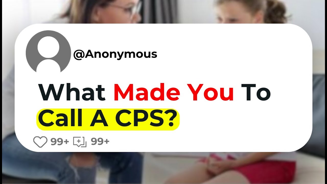 What Made You To Call A CPS? - YouTube