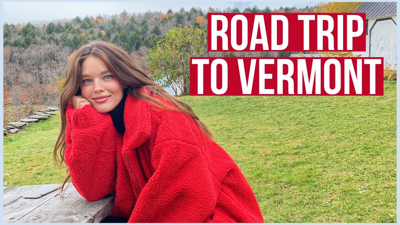 Girls Vermont Weekend Getaway Vlog Fall Girls Road Trip Emily Didonato