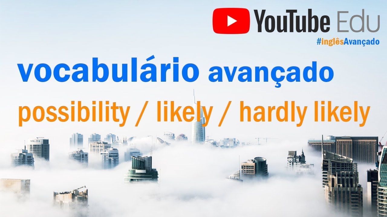 Como usar Likely, Possibility, Highly Likely - Vocabulário Inglês ...