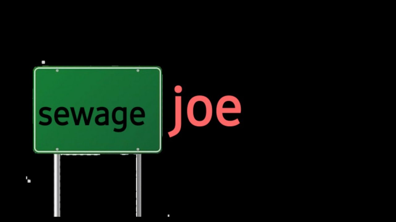 sewage joe - YouTube