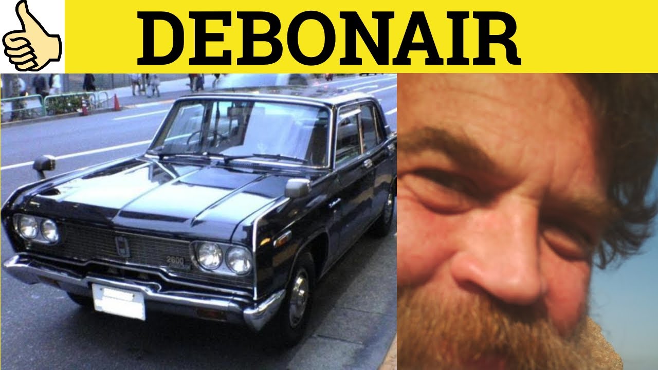 🔵 Debonair -Defined - Debonair Meaning - Debonair Examples - Debonair ...