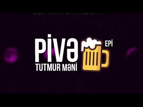 Epi-pive tutmur meni sozleri