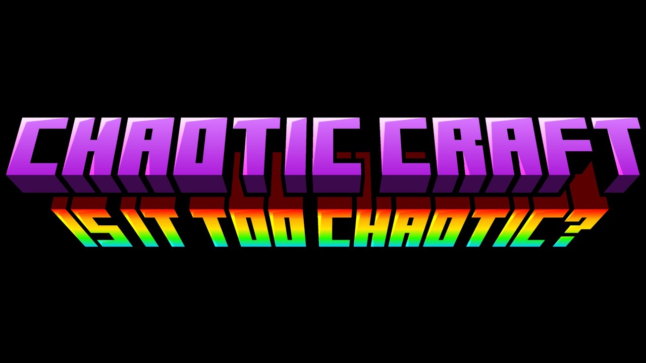CHAOTIC CRAFT - YouTube