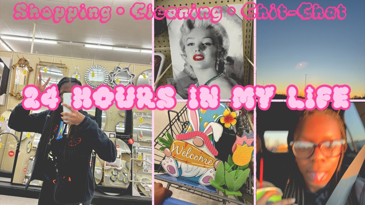 24 HOURS IN MY LIFE| Shopping, clean, chit-chat - YouTube