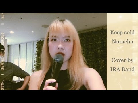 Keep Cold - Numcha [Cover by IRA Band] - YouTube