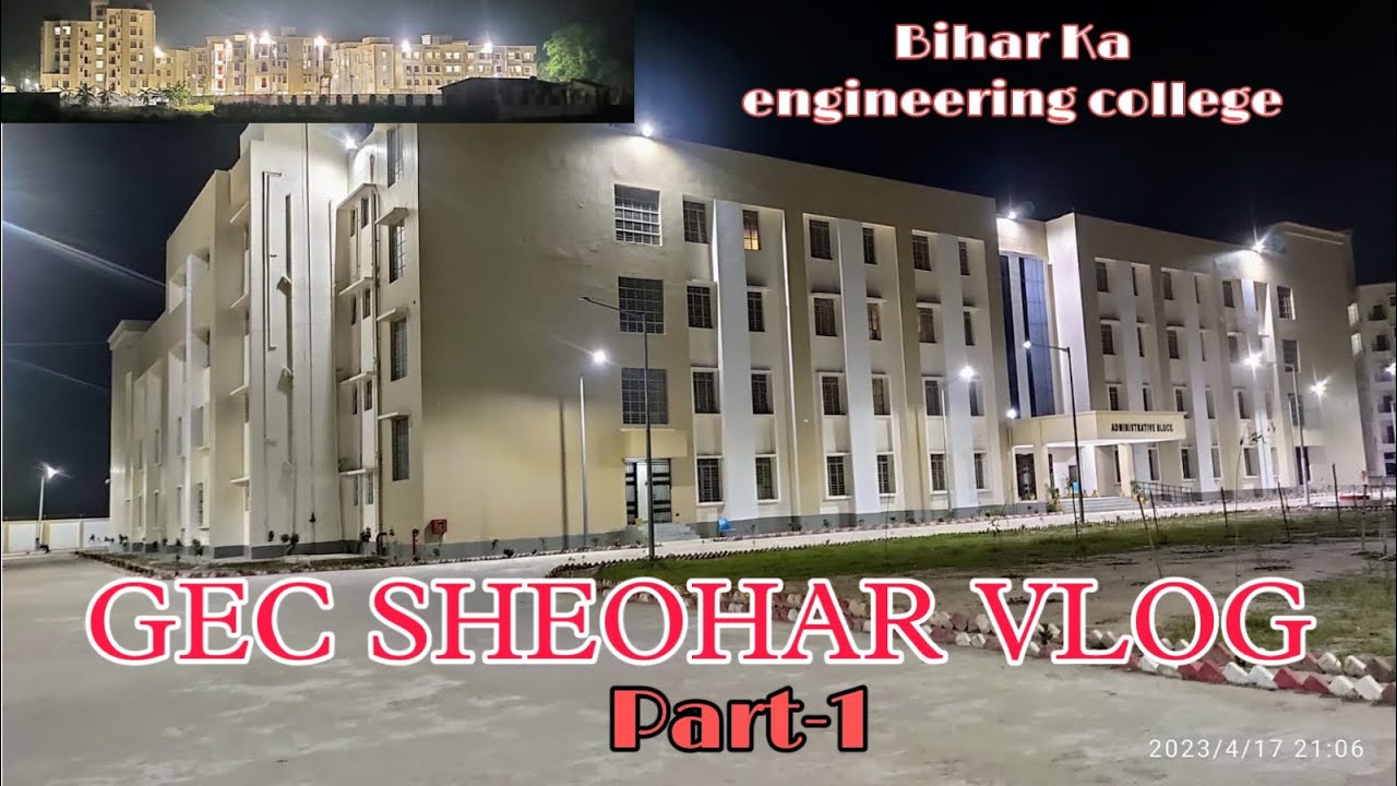 GEC SHEOHAR CAMPUS TOUR VLOG(sheohar engineering college)FT,BARZAN ...
