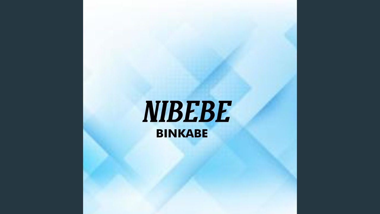 Nibebe - YouTube