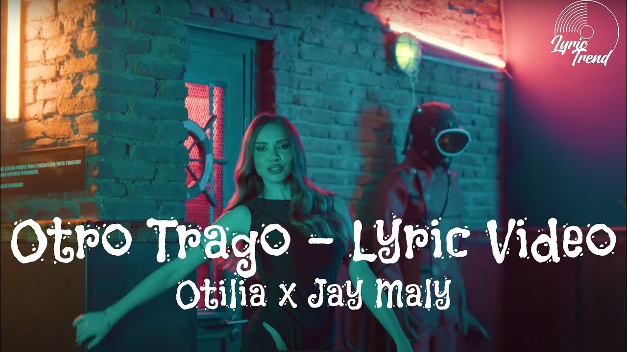 Otilia x Jay Maly - Otro Trago | Lyric Video - YouTube