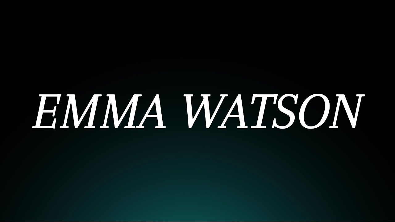 Learn How to Pronounce 'Emma Watson'! The Pronunciation Guide ...