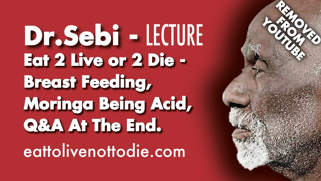 Dr Sebi - Eat 2 Live or Eat 2 Die - Full Video - YouTube