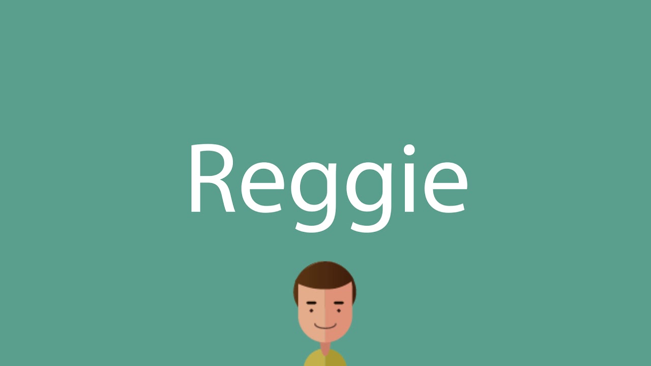 How to say Reggie - YouTube