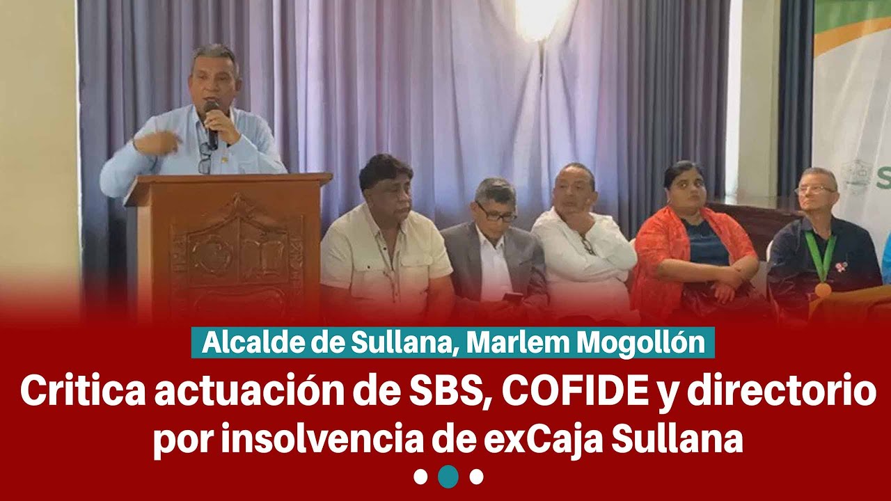 Alcalde Marlem Mogollón denuncia responsabilidad de SBS y exdirector de ...
