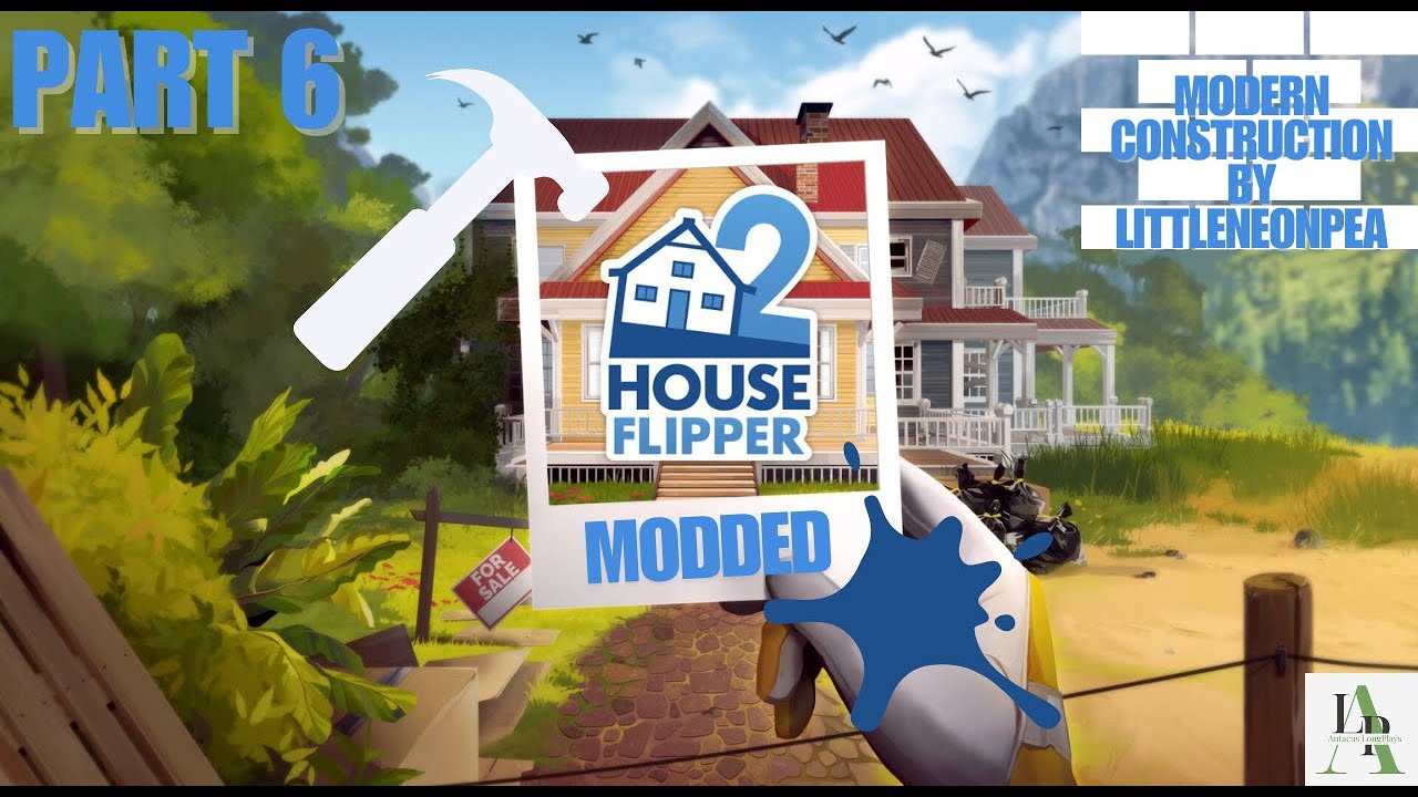 Modern Marvels: House Flipper 2 Simulator | MODDED | Longplay | No ...