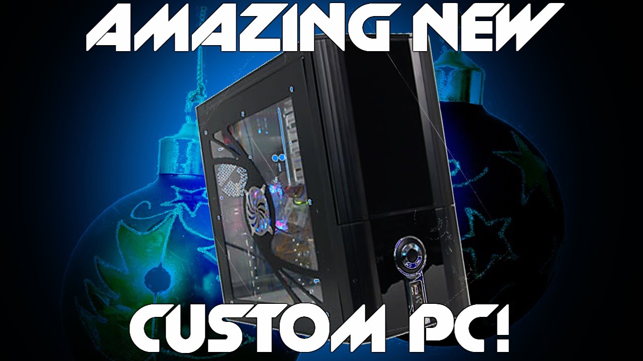 SUPER FAST CUSTOM PC! (MY NEW COMPUTER BUILD FOR 2011) - YouTube