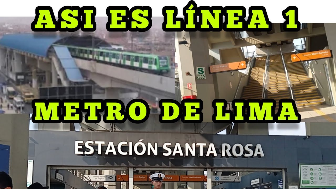 ASÍ ES LÍNEA 1 METRO DE LIMA Estación Santa Rosa - YouTube
