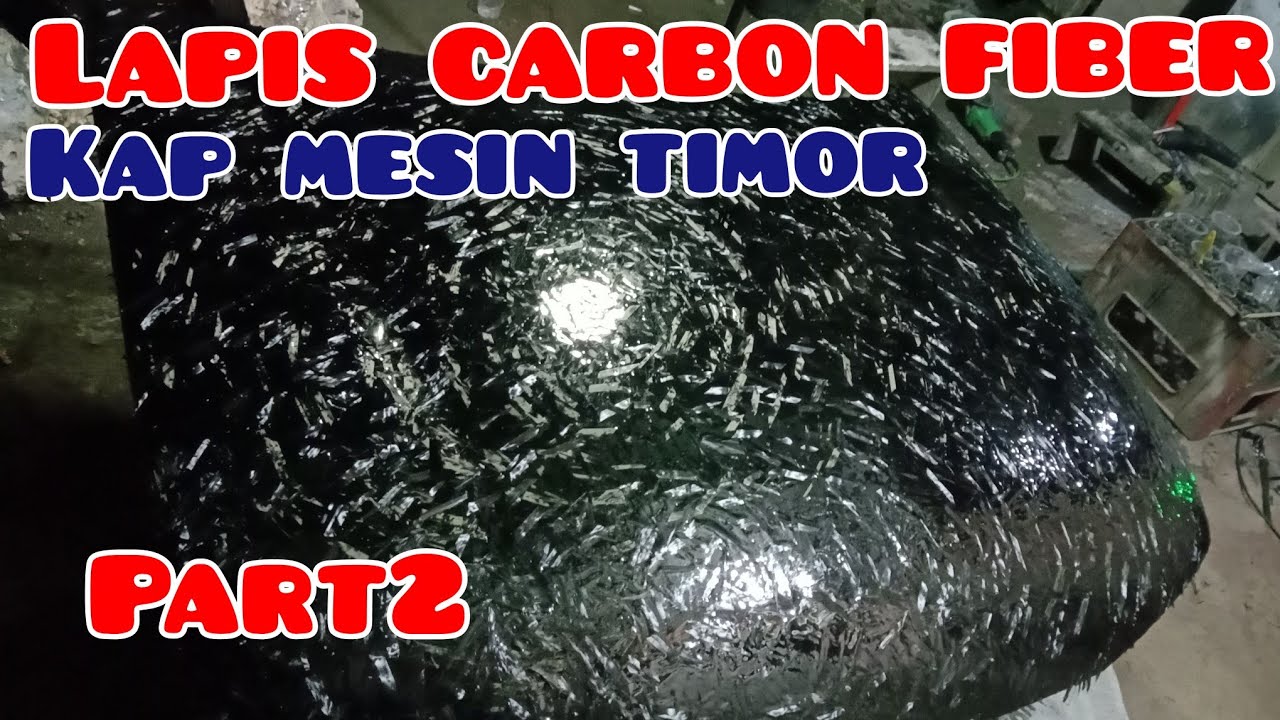 lapis carbon fiber kap mesin #part2 - YouTube