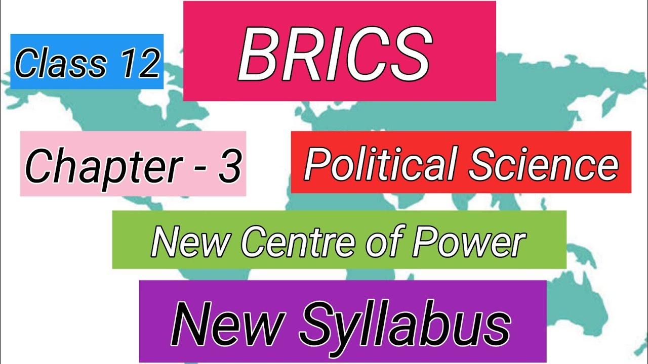 BRICS || Class 12 || Political Science New Topic || Chapter 3 ...