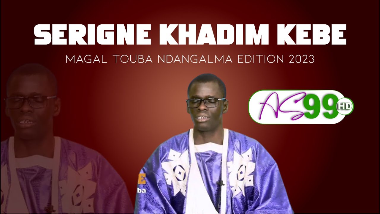 SERIGNE KHADIM KEBE MAGAL TOUBA NDANGALMA 2023 1er EDITION - YouTube
