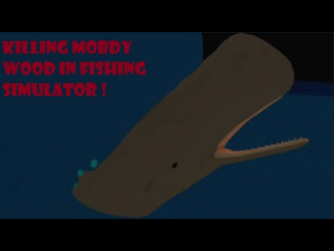 Killing Moby Wood!!!(ROBLOX Fishing Simulator) - YouTube