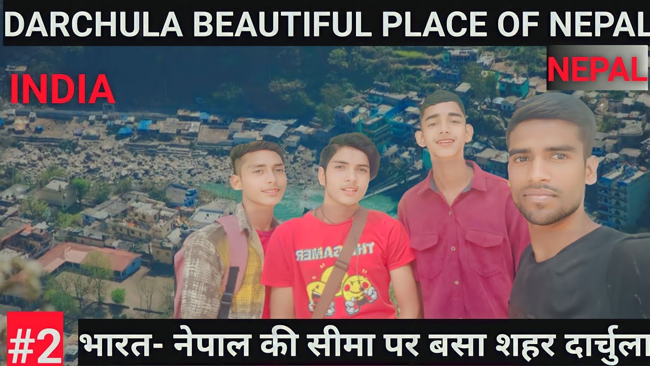 Darchula Beautiful Town of Nepal on India Border| दार्चुला में नेपाली ...