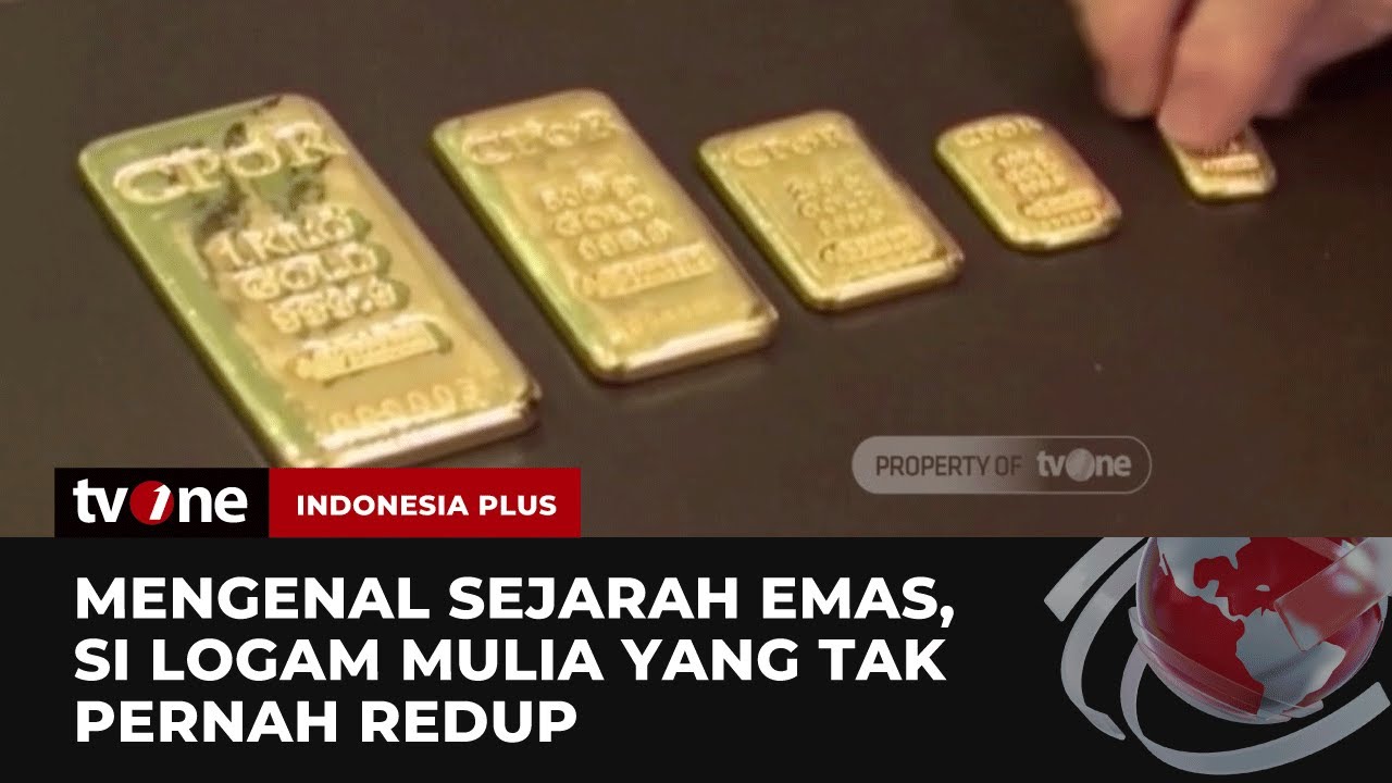 Emas, Logam Mulia yang Tak Pernah Redup | Indonesia Plus tvOne - YouTube