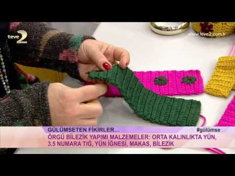 Derya Baykal'la Gülülmse: Örgü Bilezik Yapımı