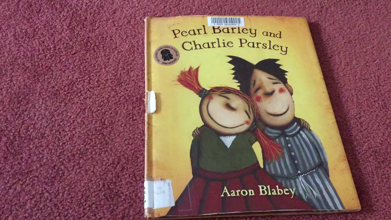Pearl Barley and Charlie Parsley by Aaron Blabey - YouTube
