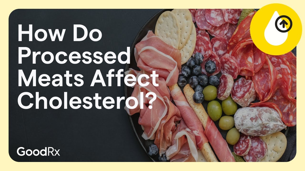 Eating to Lower Cholesterol: What to Know About Processed Meats ...