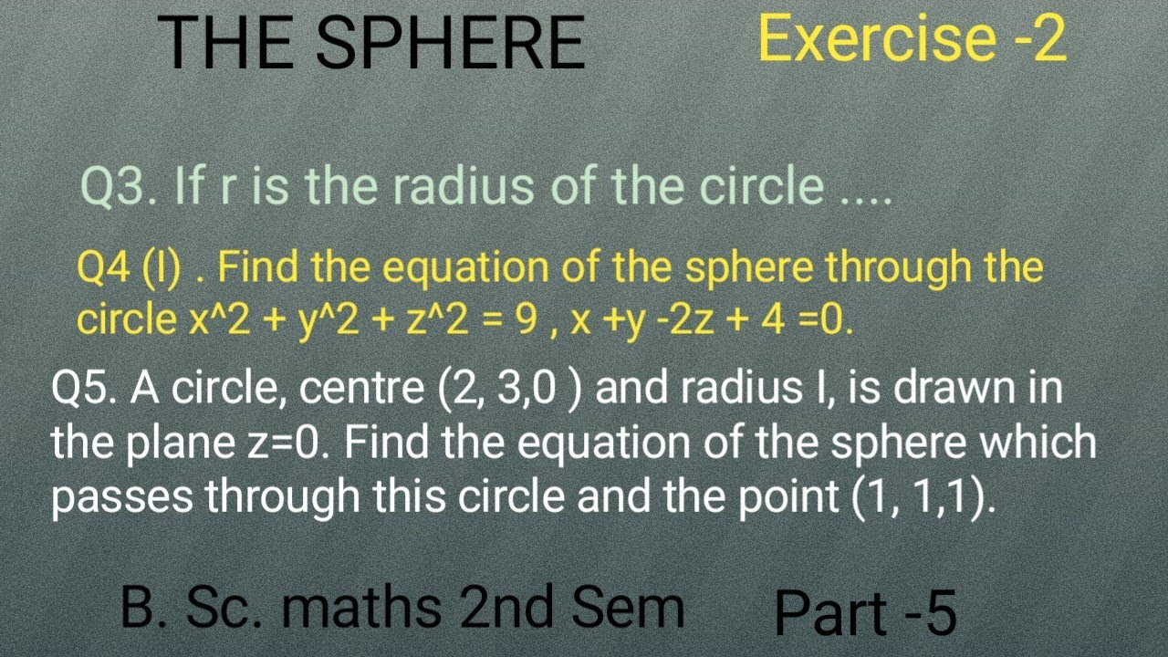 THE SPHERE II B. Sc. Maths, 2nd Sem II Exercise -2 Q. 3 to 5 II @h ...
