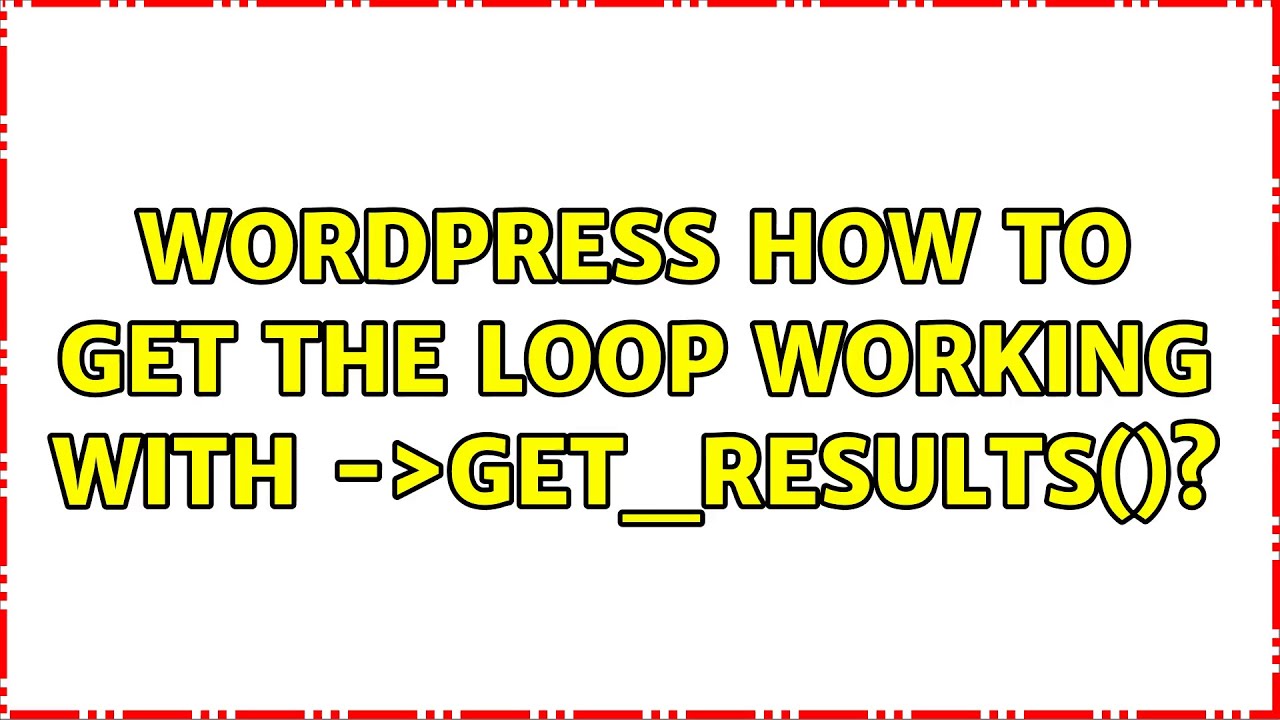 Wordpress How To Get The Loop Working With Wpdb >getresults Youtube