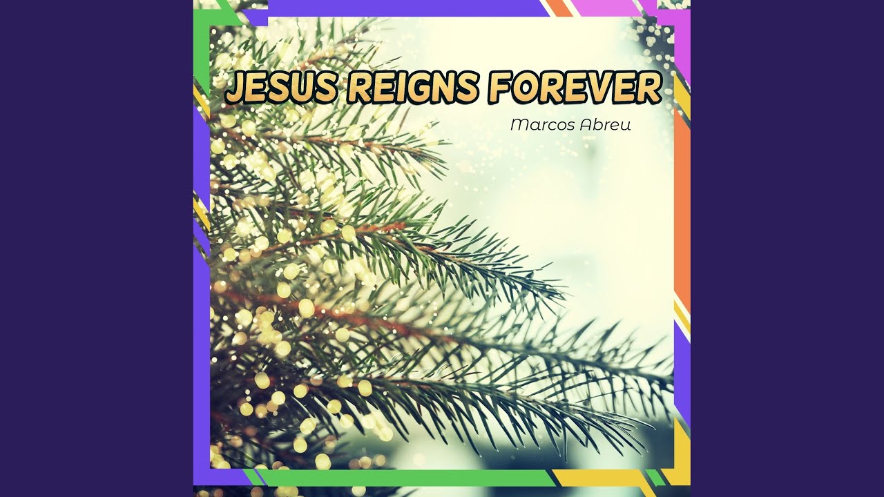 Jesus reigns forever - YouTube