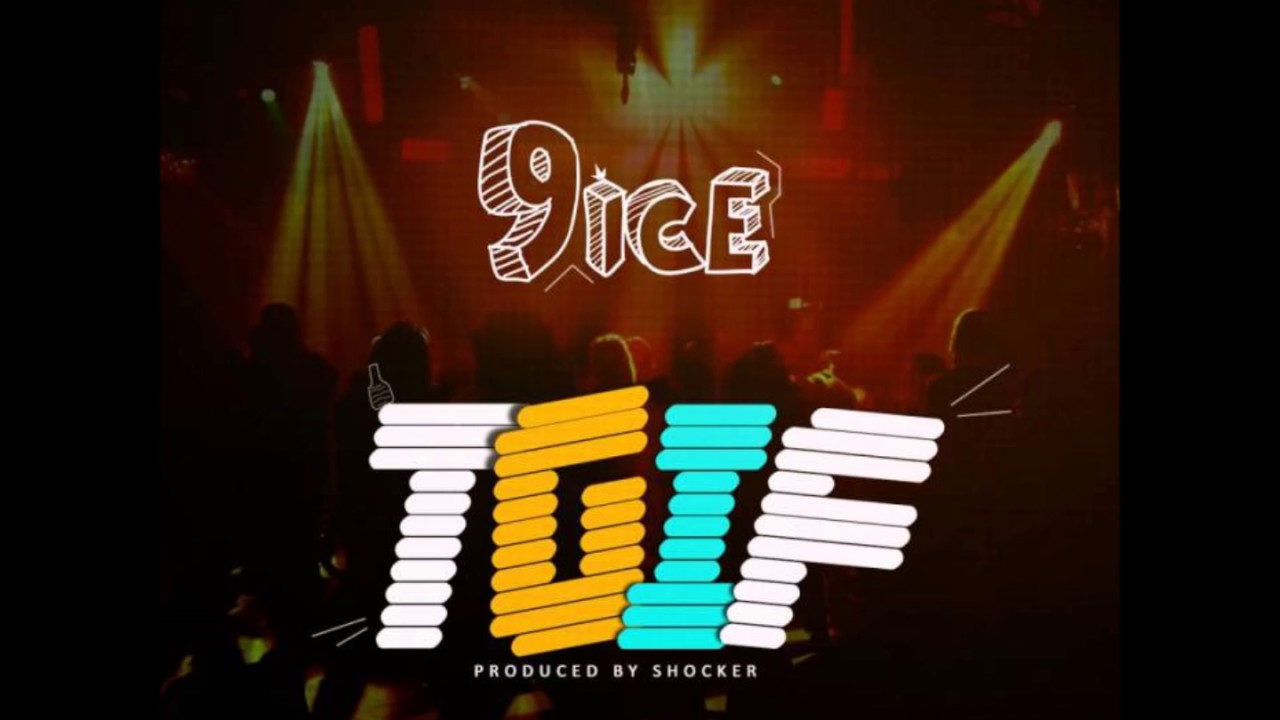 9ice - TGIF (Prod. by Shocker) - YouTube