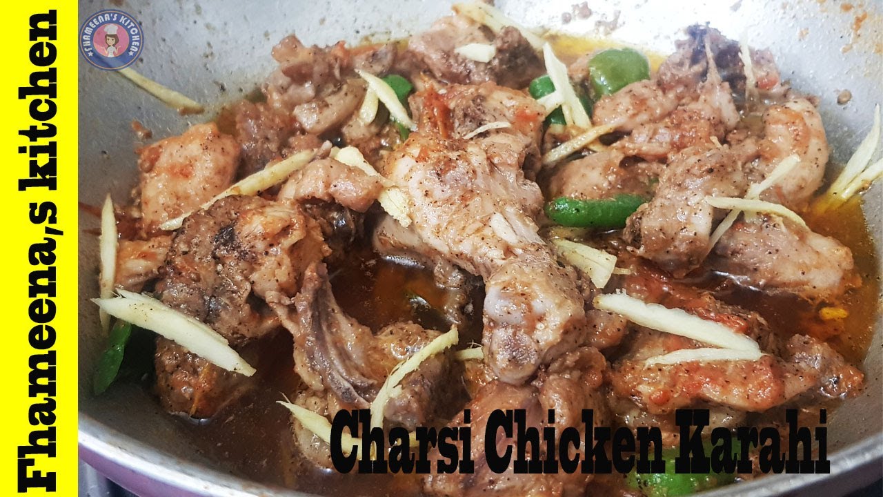 Charsi Chicken Karahi Street Style I Peshawari Charsi Chicken Karahi by ...