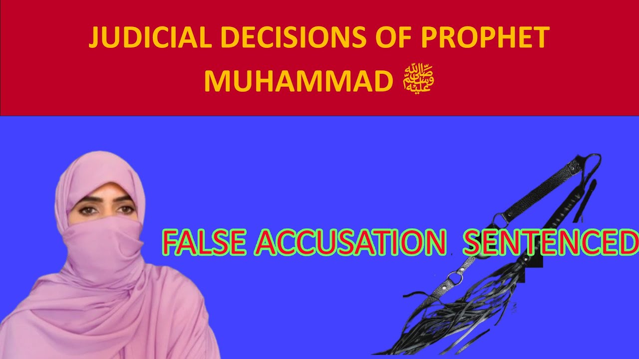 THE PROPHET’S VERDICT ON FALSE ACCUSATIONS |the life of the prophet ...