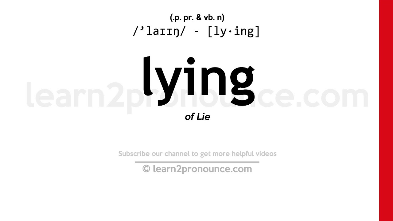 Pronunciation of Lying | Definition of Lying - YouTube