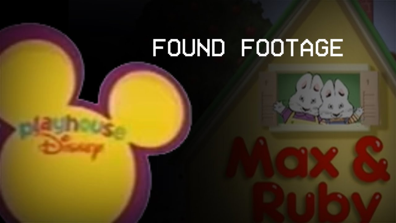 Max & Ruby On Playhouse Disney FOUND FOOTAGE (+ End Credits) - YouTube