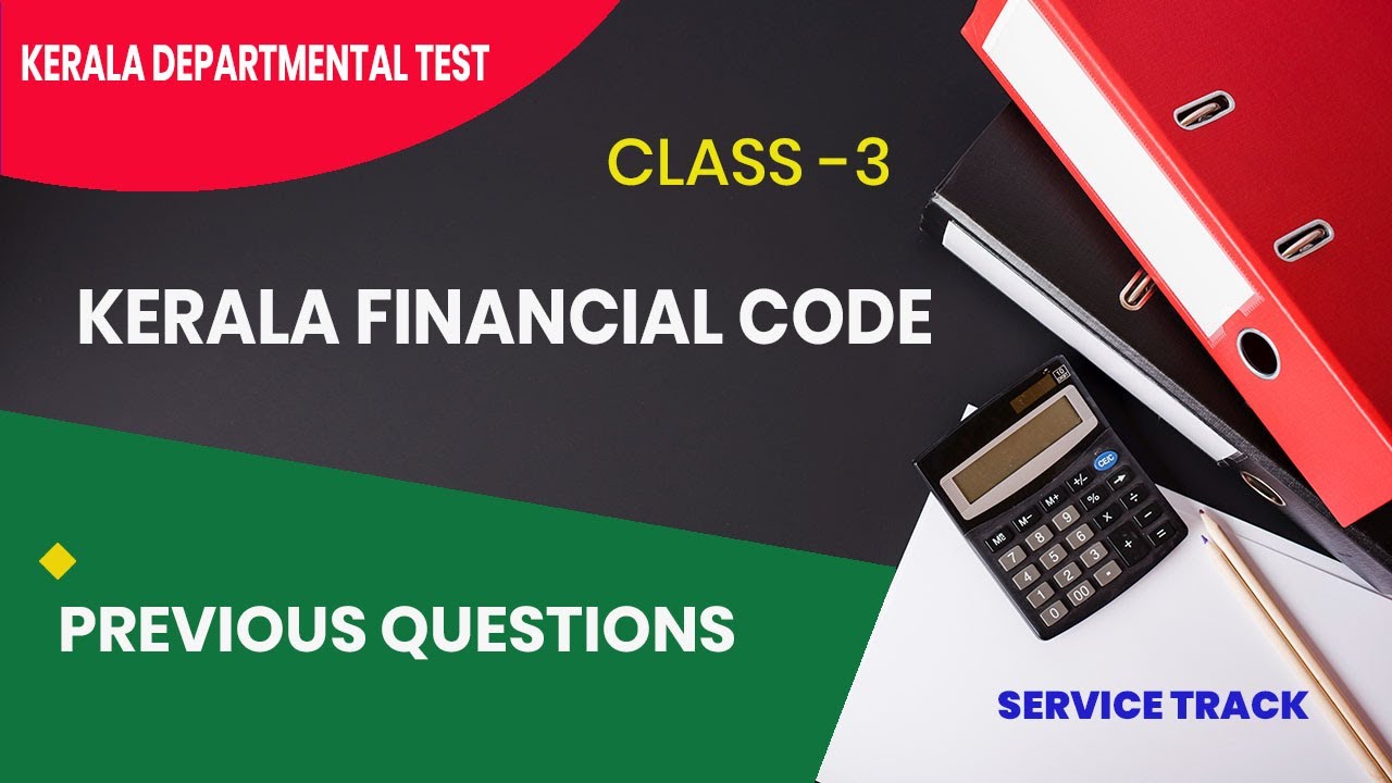 KERALA FINANCIAL CODE CLASS- 3 (KFC CLASS - 3 ) - YouTube