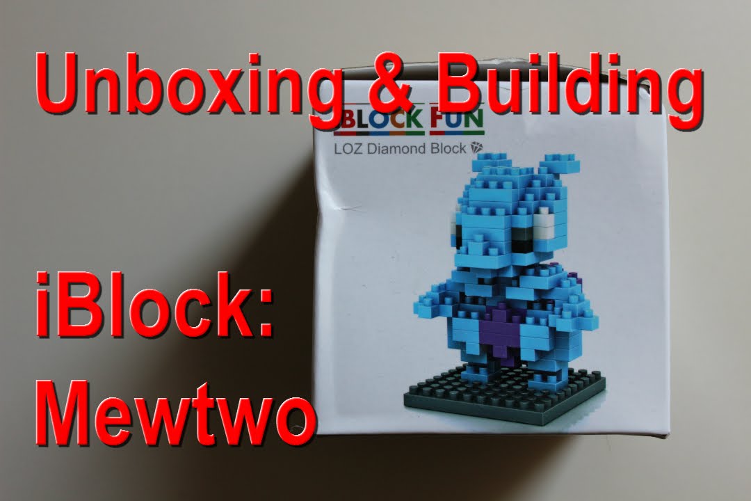 iBlock Fun: Mewtwo Unboxing and Building - YouTube