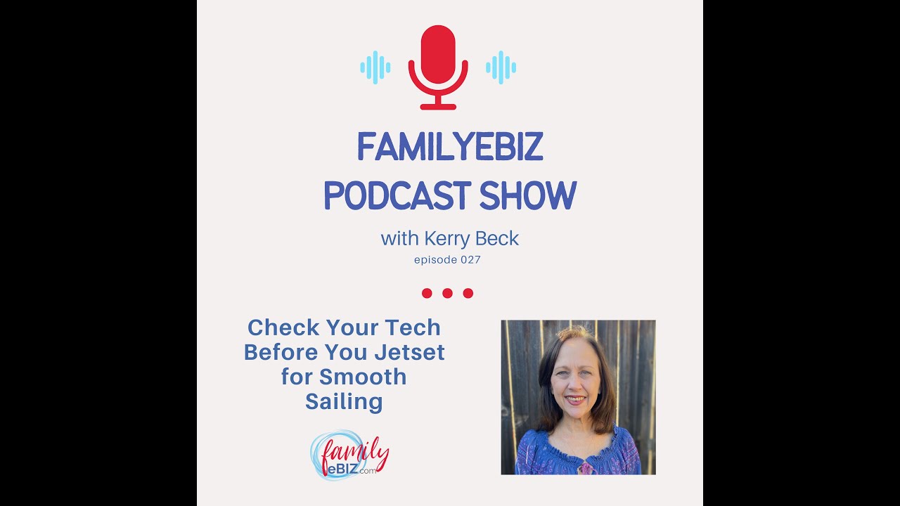 027: Check Your Tech Before You Jetset for Smooth Sailing - YouTube