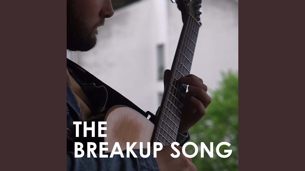 The Breakup Song - YouTube