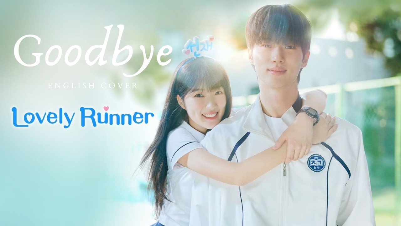Goodbye (Lovely Runner OST) English Cover - YouTube