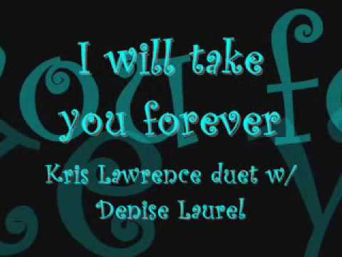 i will take you forever lyrics by KRIS LAWRENCE AND DENISE LAUREL - YouTube