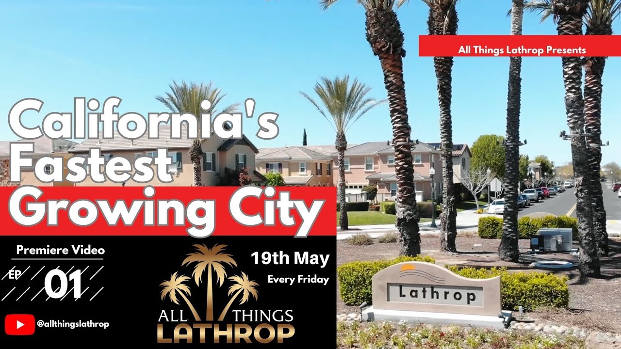 California's Fastest Growing City - How It All Got Started | Lathrop ...