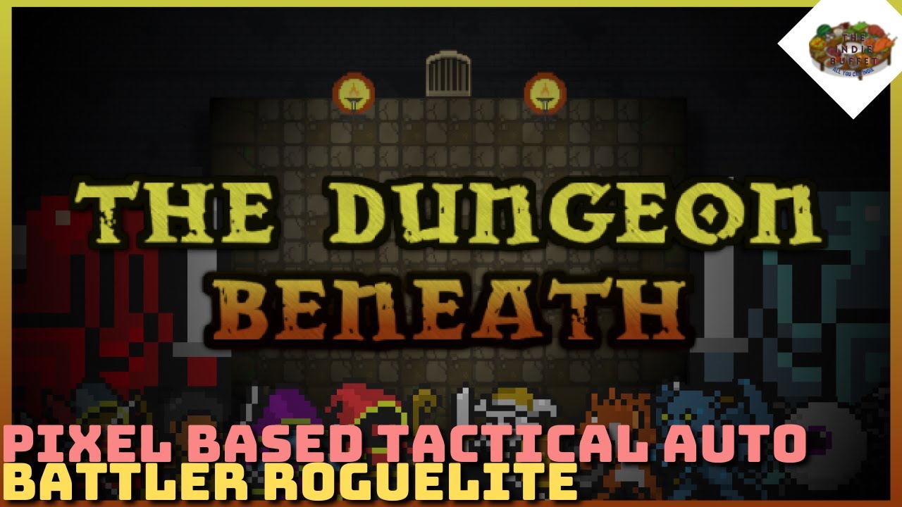 Pixel Based Tactical Auto Battler Roguelite | The Dungeon Beneath - YouTube