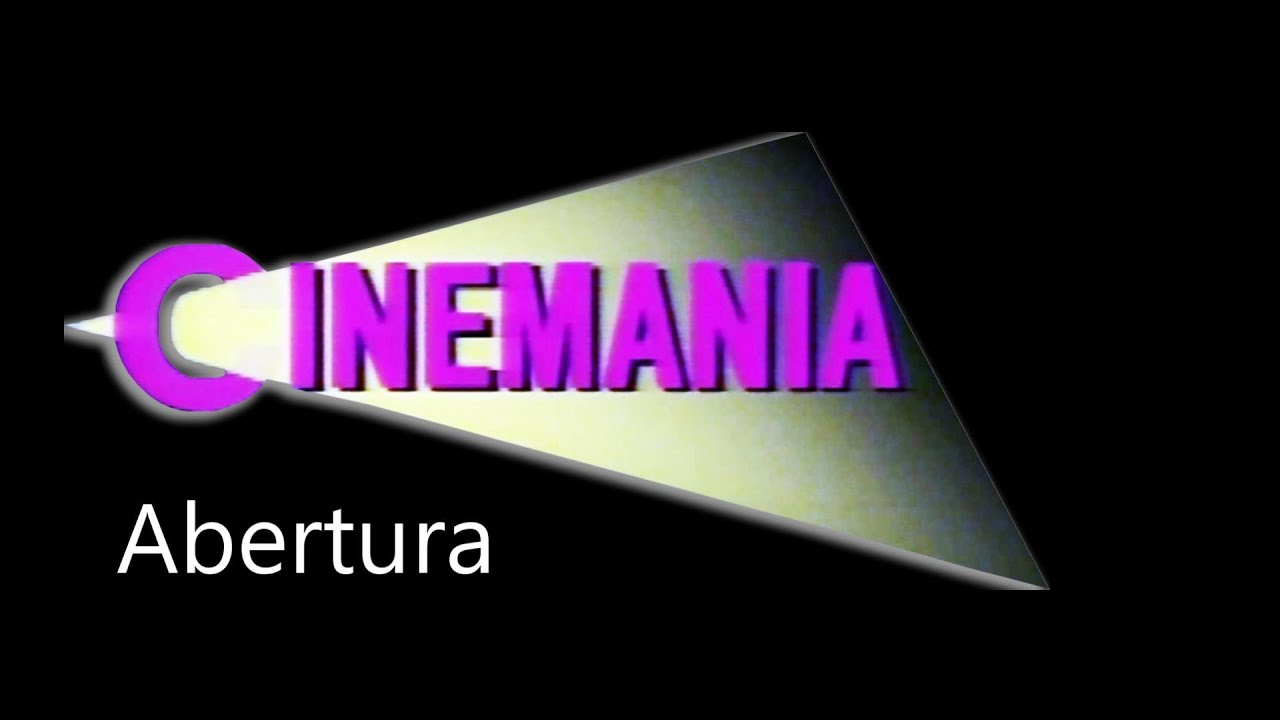 Cinemania (Abertura) Segunda Versão - YouTube