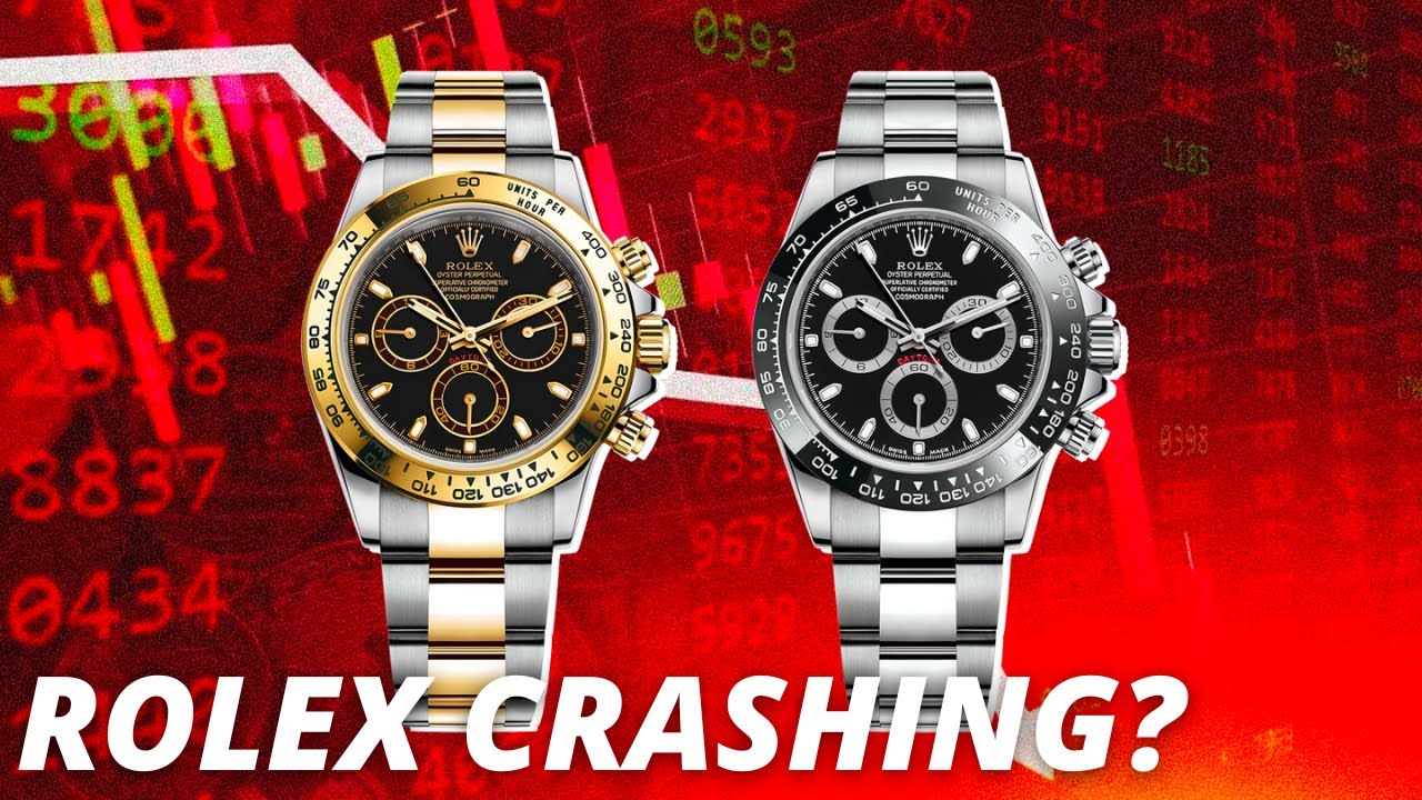 Rolex Crash: Is The Watch Market Really Crashing? - YouTube
