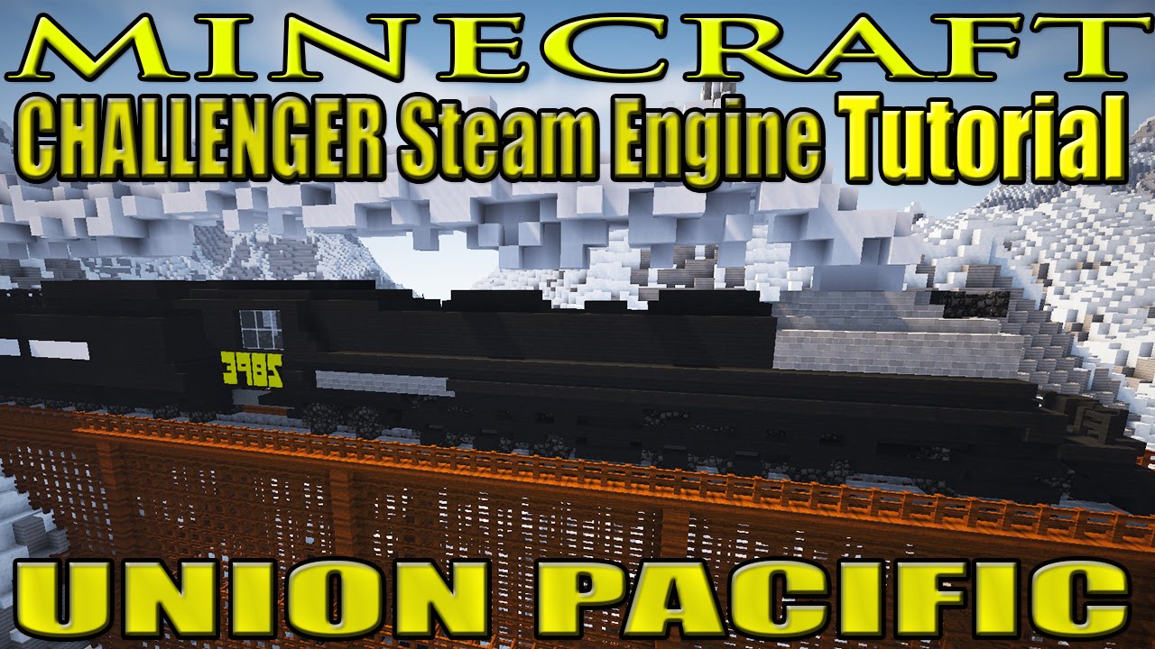 Minecraft Train Tutorial : Steam Locomotive - Union Pacific CHALLENGER ...