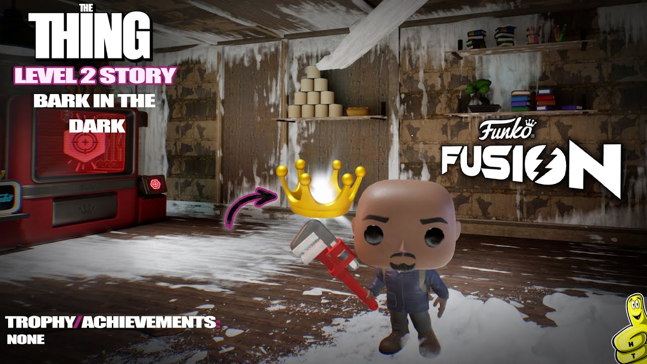 Funko Fusion: The Thing / Level 2 Bark in the Dark STORY - HTG - YouTube
