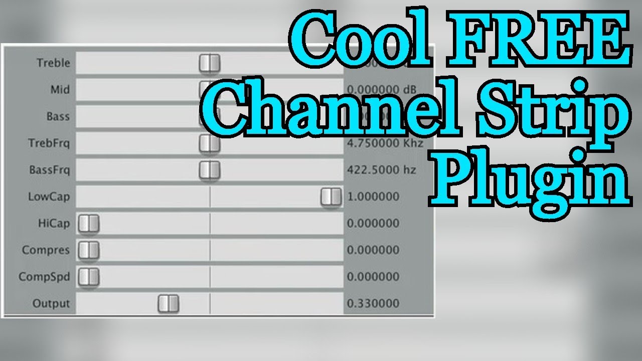 Cool FREE Channel Strip Vst Plugin by Airwindows - CStrip2 - Review ...
