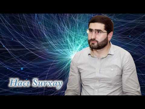 Hacı Surxay -  Düşməni necə tanıyaq 2017